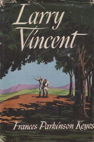Larry Vincent by Frances Parkinson Keyes | Goodreads