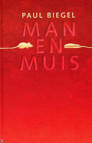 Man en muis by Paul Biegel | Goodreads