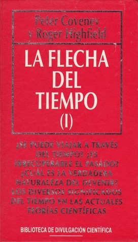 La flecha del tiempo by Peter Coveney | Goodreads
