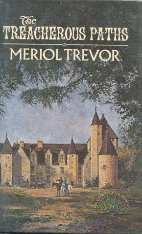 The Treacherous Paths by Meriol Trevor | Goodreads