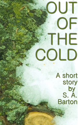Out of the Cold by S.A. Barton | Goodreads