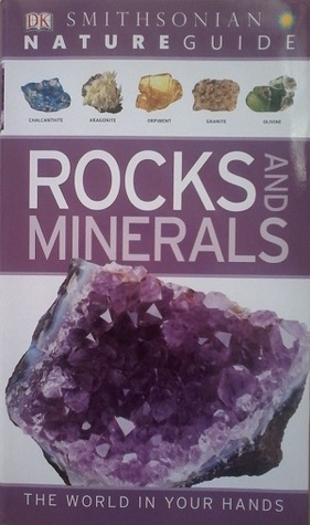 Smithsonian Nature Guide Rocks and Minerals by Ronald Bonewitz | Goodreads