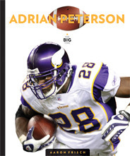 Adrian Peterson (Big Time) by Aaron Frisch | Goodreads