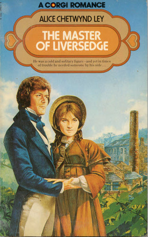 The Master of Liversedge by Alice Chetwynd Ley | Goodreads