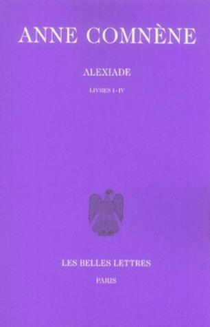 Alexiade Tome I : Livres I-IV by Anna Comnena | Goodreads