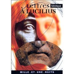 Lettres à Lucilius by Seneca | Goodreads