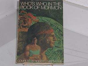 Who's Who in the Book of Mormon by Robert J. Matthews | Goodreads