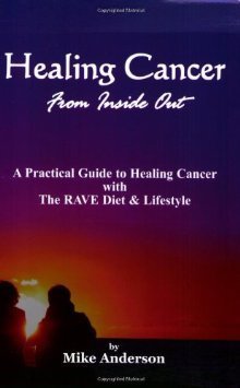 Healing Cancer from Inside Out: A Practical Guide to Healing Cancer ...