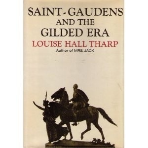 Saint-Gaudens and the Gilded Era by Louise Hall Tharp | Goodreads
