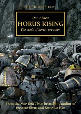 Horus Rising (Horus Heresy #1) by Dan Abnett | Goodreads