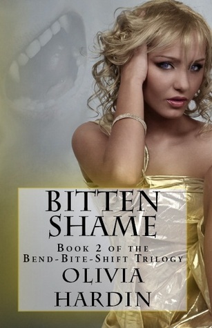 Bitten Shame (Bend-Bite-Shift Trilogy, #2) by Olivia Hardin | Goodreads
