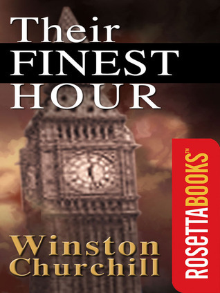 Their Finest Hour by Winston S. Churchill | Goodreads