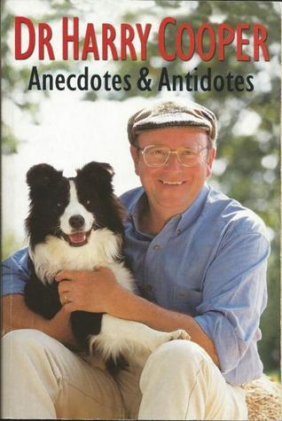 Anecdotes & Antidotes by Harry Cooper | Goodreads