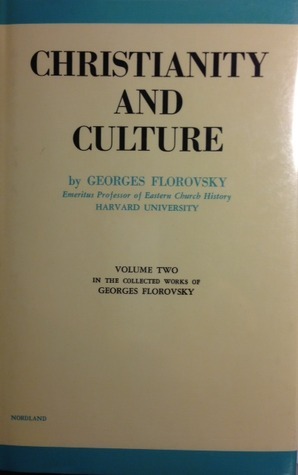 Christianity and Culture by Georges Florovsky | Goodreads