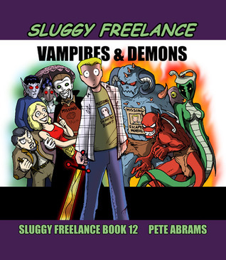 Vampires & Demons (Sluggy Freelance: Book 12) by Pete Abrams | Goodreads