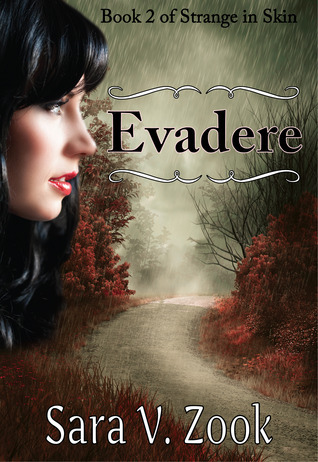 Evadere (Strange in Skin, #2) by Sara V. Zook | Goodreads