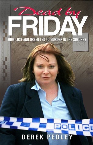 Dead by Friday by Derek Pedley | Goodreads