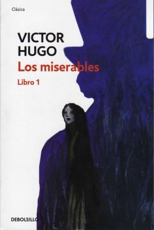 Los miserables - Libro 1 by Victor Hugo | Goodreads