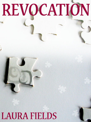 Revocation by Laura Fields | Goodreads