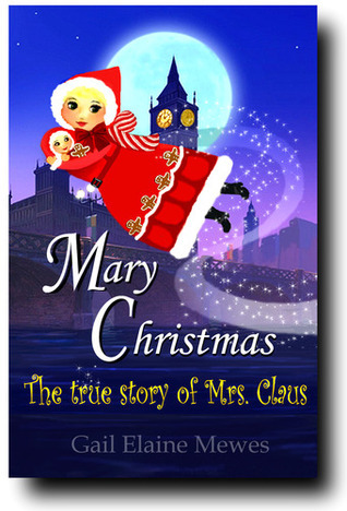 Mary Christmas by Gail Elaine Mewes | Goodreads