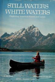 Still Waters, White Waters: Exploring America's Rivers and Lakes by Ronald M. Fisher | Goodreads