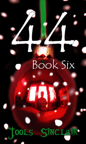 44: Book Six (44, #6) by Jools Sinclair | Goodreads