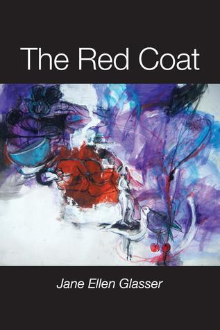The Red Coat by Jane Ellen Glasser | Goodreads