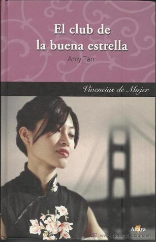 El club de la buena estrella by Amy Tan | Goodreads
