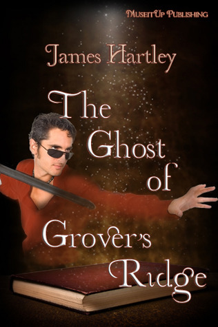 The Ghost of Grover's Ridge by James Hartley | Goodreads