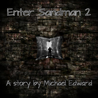 Enter Sandman 2 The Wall by Michael Edward | Goodreads