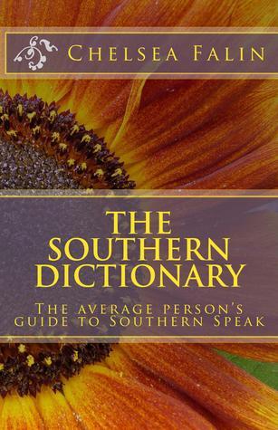 The Southern Dictionary by Chelsea Falin | Goodreads