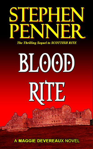 Blood Rite (A Maggie Devereaux Mystery, #2) by Stephen Penner | Goodreads