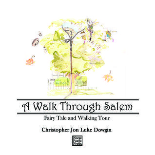 A Walk Through Salem: Fairy Tale and Walking Tour by Christopher Jon ...