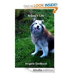 A Dog's Life by Angela Godbout | Goodreads