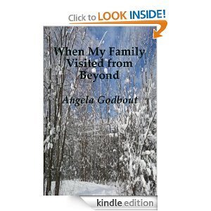 When My Family Visited from Beyond by Angela Godbout | Goodreads