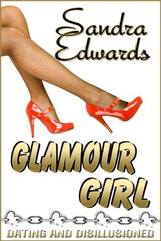 Glamour Girl by Sandra Edwards | Goodreads