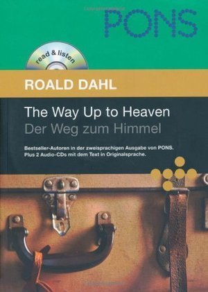 The Way up to Heaven / Der Weg zum Himme by Roald Dahl | Goodreads