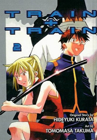 Train + Train 2 (Train + Train, #2) by Hideyuki Kurata | Goodreads
