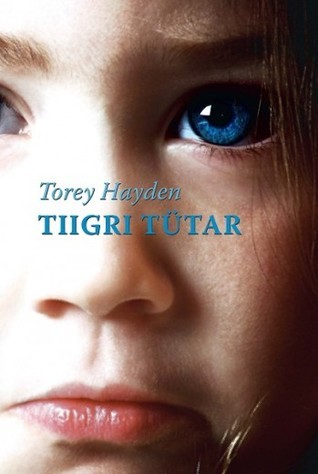 Tiigri tütar by Torey L. Hayden | Goodreads
