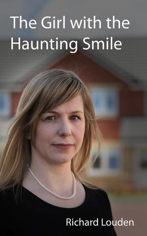 The Girl with the Haunting Smile by Richard Louden | Goodreads