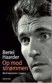 Op Mod Strømmen by Bertel Haarder | Goodreads