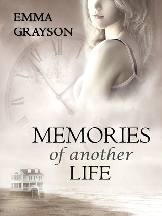 Memories of Another Life by Emma Grayson | Goodreads