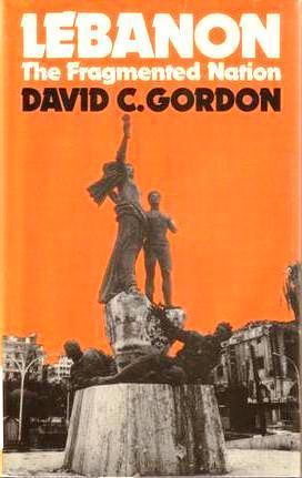 Lebanon: The Fragmented Nation by David C. Gordon | Goodreads