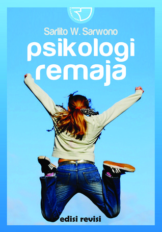 Psikologi Remaja by Sarlito Wirawan Sarwono | Goodreads