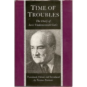 Time of Troubles: The Diary of Iurii Vladimirovich Got'e - Moscow ...