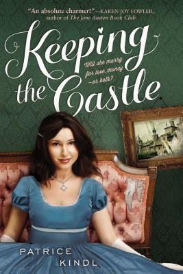 Keeping the Castle by Patrice Kindl | Goodreads