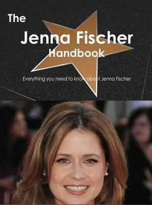 The Jenna Fischer Handbook - Everything You Need to Know about Jenna ...