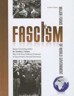 Fascism (Major Forms of World Government) by Seth H. Pulditor | Goodreads
