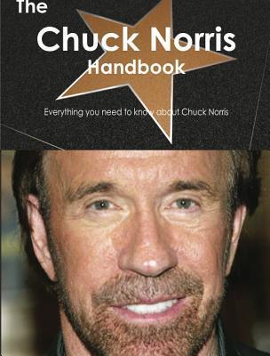 The Chuck Norris Handbook - Everything You Need to Know about Chuck ...
