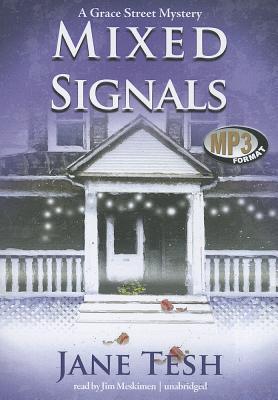 Mixed Signals (A Grace Street Mystery, #2) by Jane Tesh | Goodreads